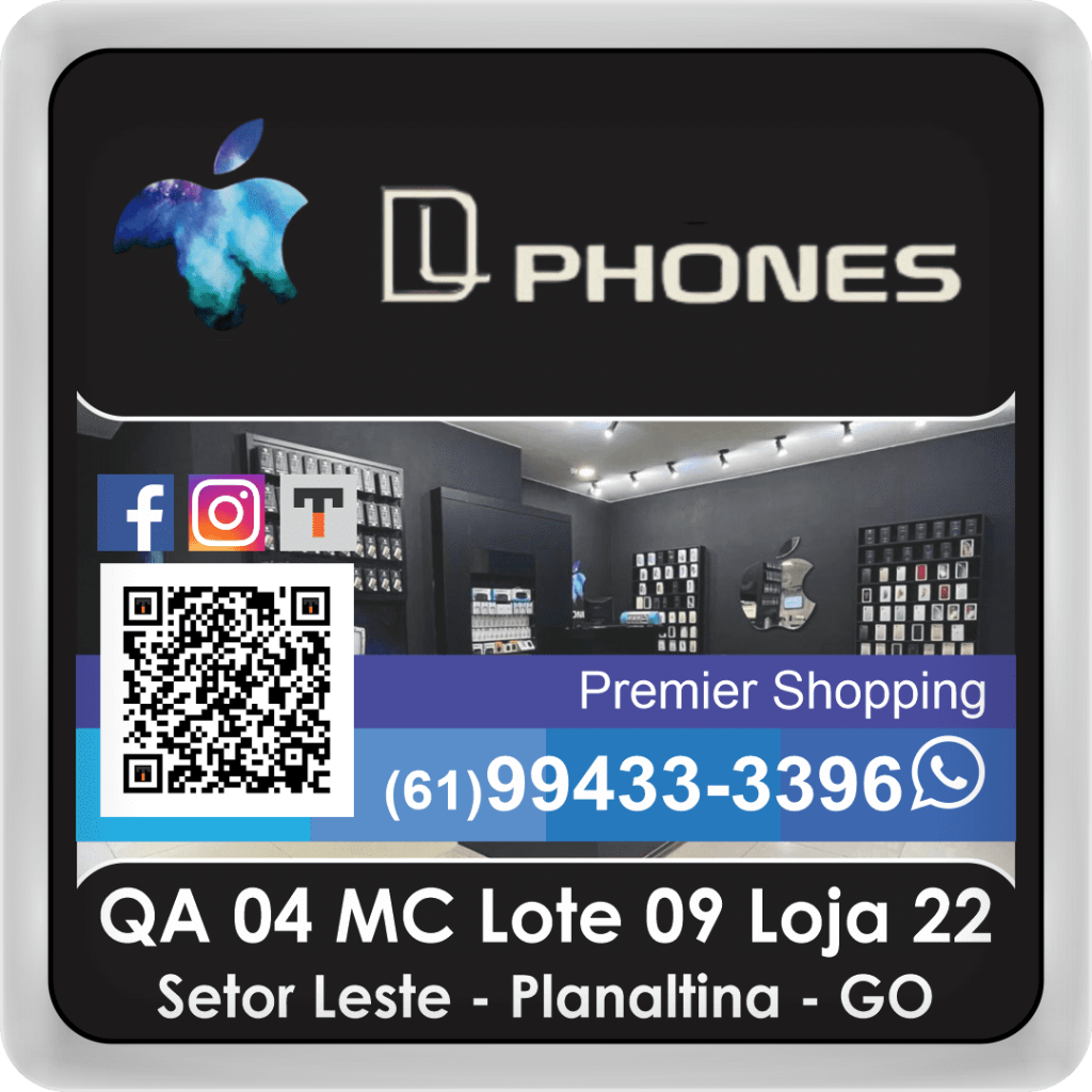 DL Phones - Celulares e Acessórios - EMPRESA - PLANALTINA - GO - BR